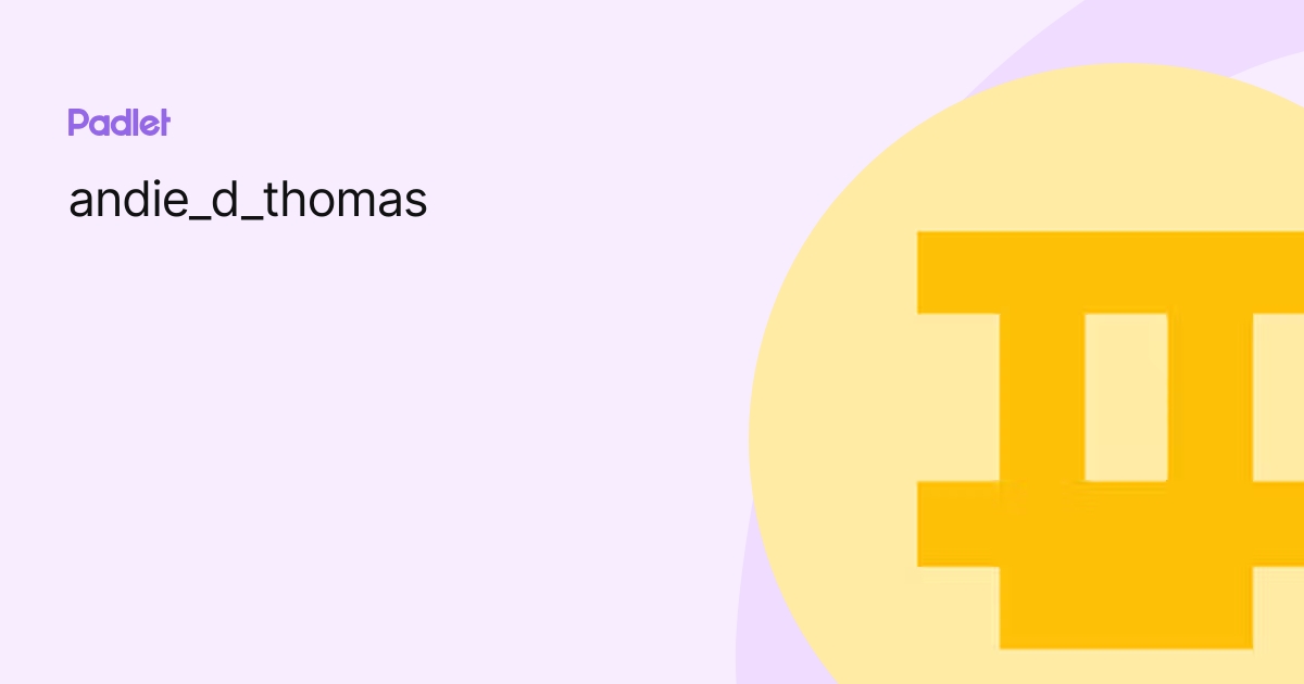 andie_d_thomas profile | Padlet