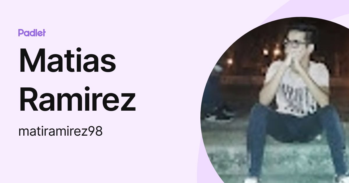 Matias Ramirez (matiramirez98) perfil | Padlet