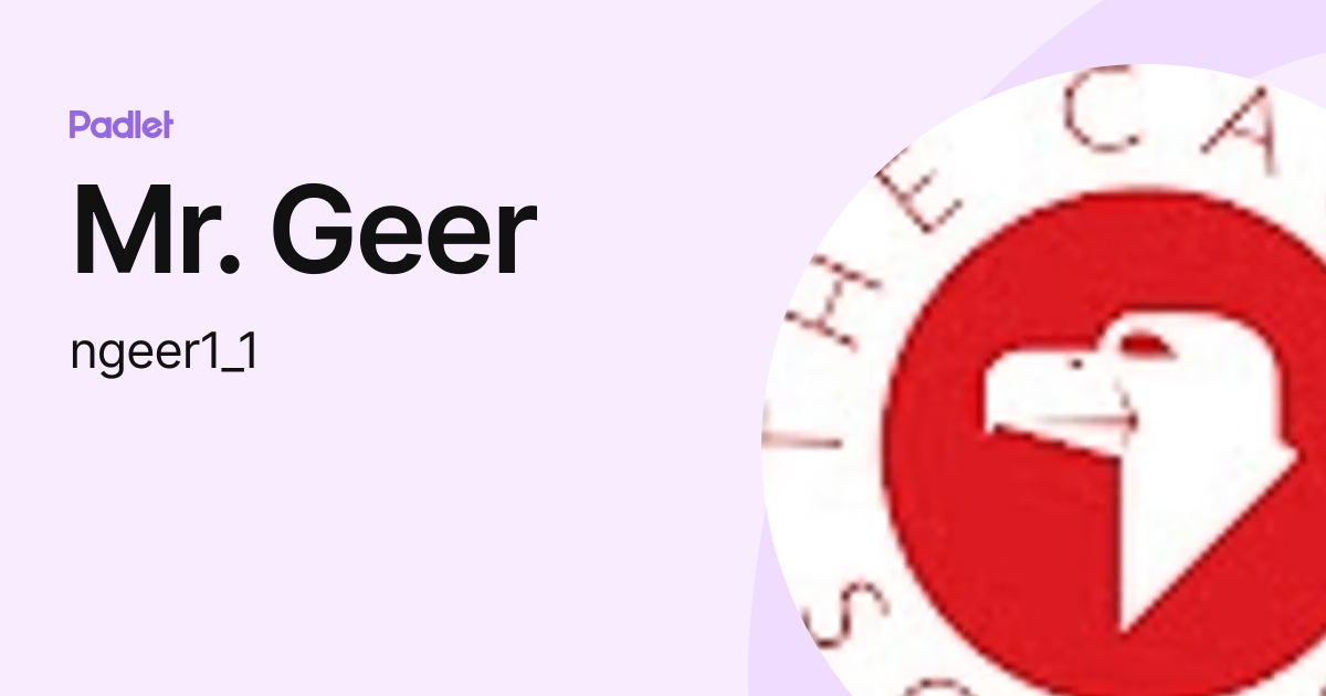 Mr. Geer (ngeer) profile | Padlet