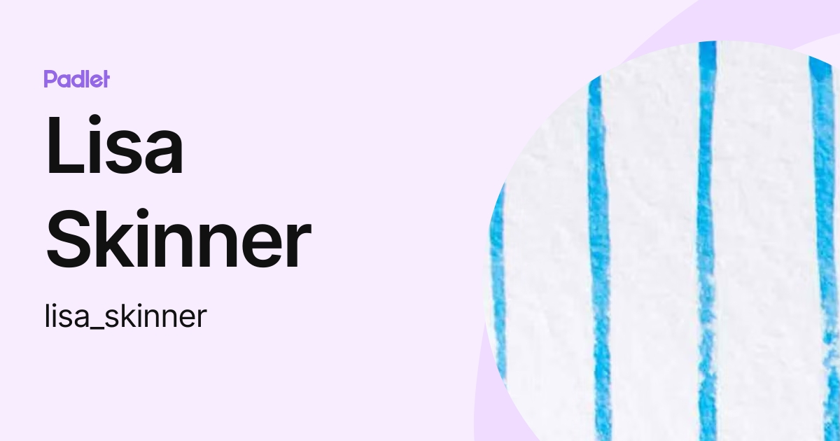 Lisa Skinner (lisa_skinner) profile | Padlet