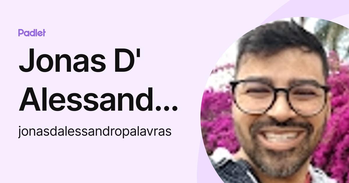 Jonas D' Alessandro (jonasdalessandropalavras) profile | Padlet