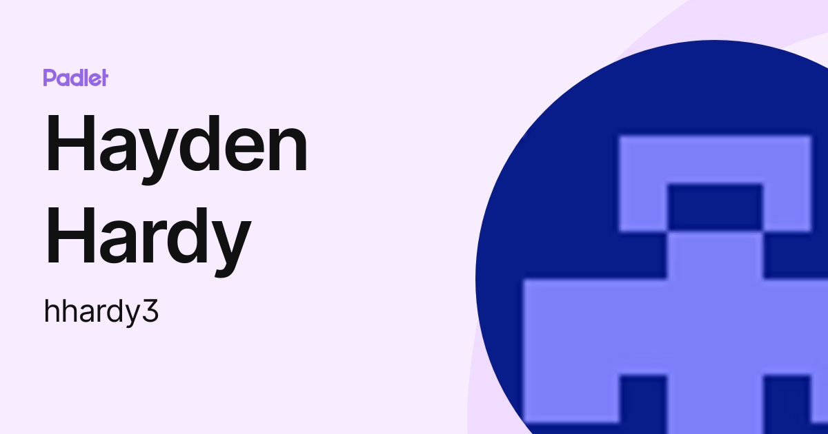 Hayden Hardy (hhardy3) profile | Padlet