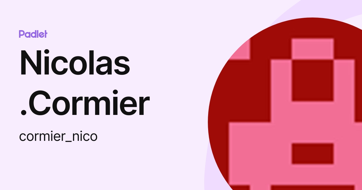 Nicolas .Cormier (cormier_nico) profile | Padlet