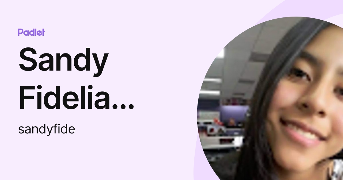 Sandy Fidelia García Dueñas (sandyfide) profile | Padlet