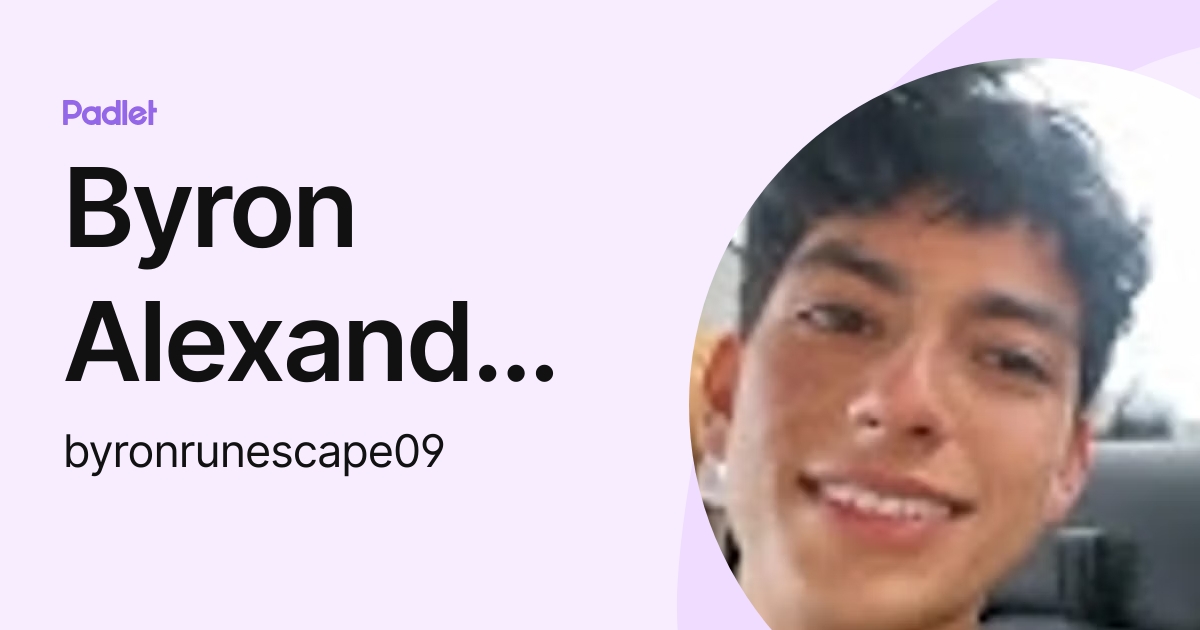 Byron Alexander Hernández Rivero 5to G (byronrunescape09) profile | Padlet