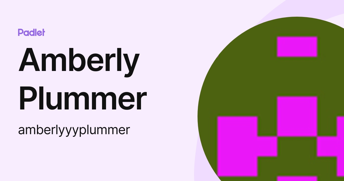 Amberly Plummer (amberlyyyplummer) profile | Padlet