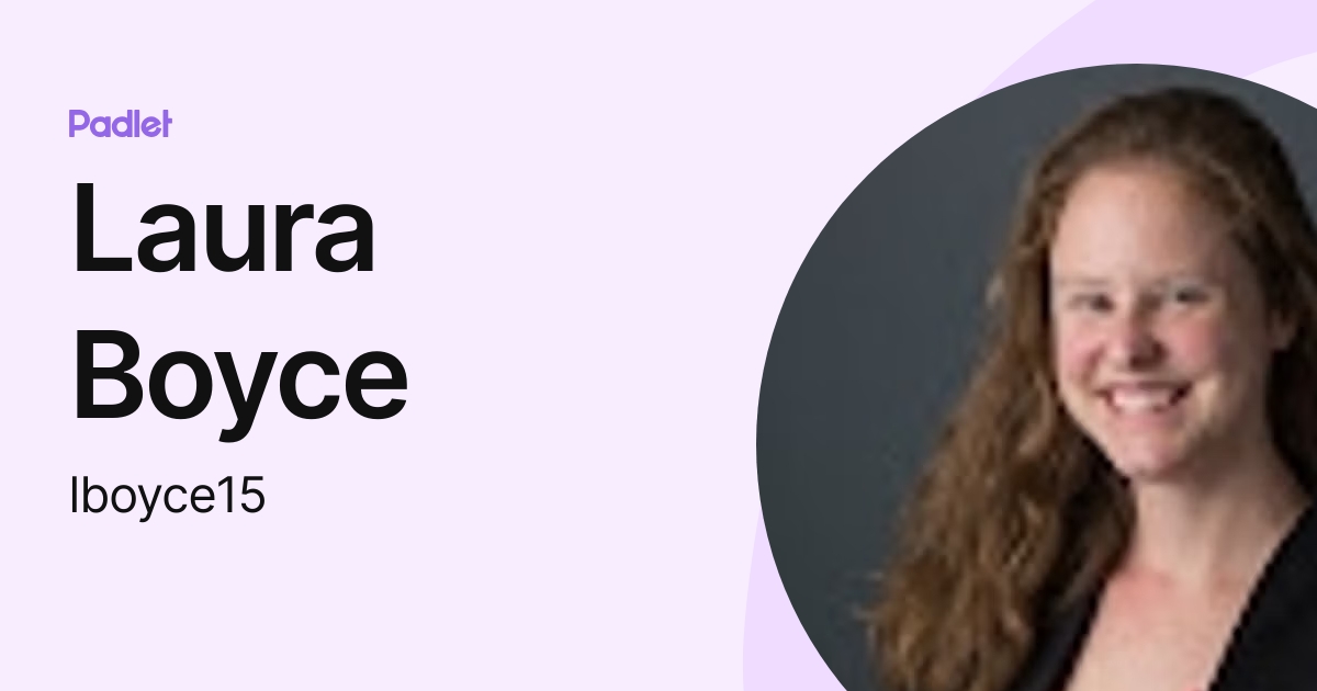 Laura Boyce (lboyce8) profile | Padlet