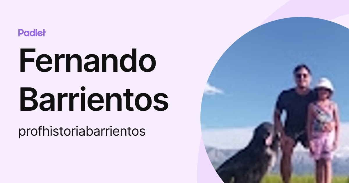 Fernando Barrientos (profhistoriabarrientos) profile | Padlet