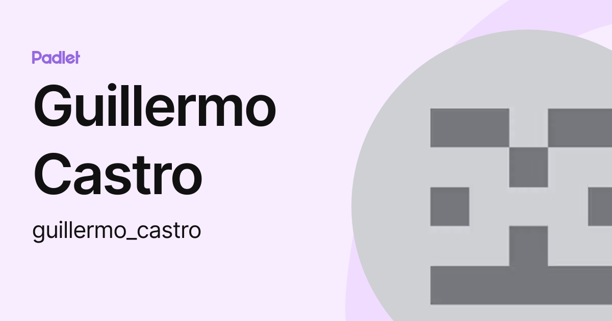 Guillermo Castro (guillermo_castro) profile | Padlet