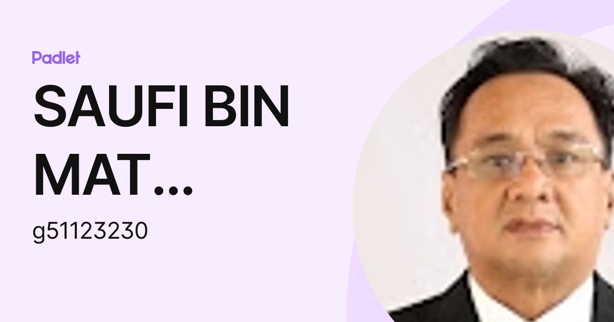 SAUFI BIN MAT KAHAR Moe (g51123230) profile | Padlet
