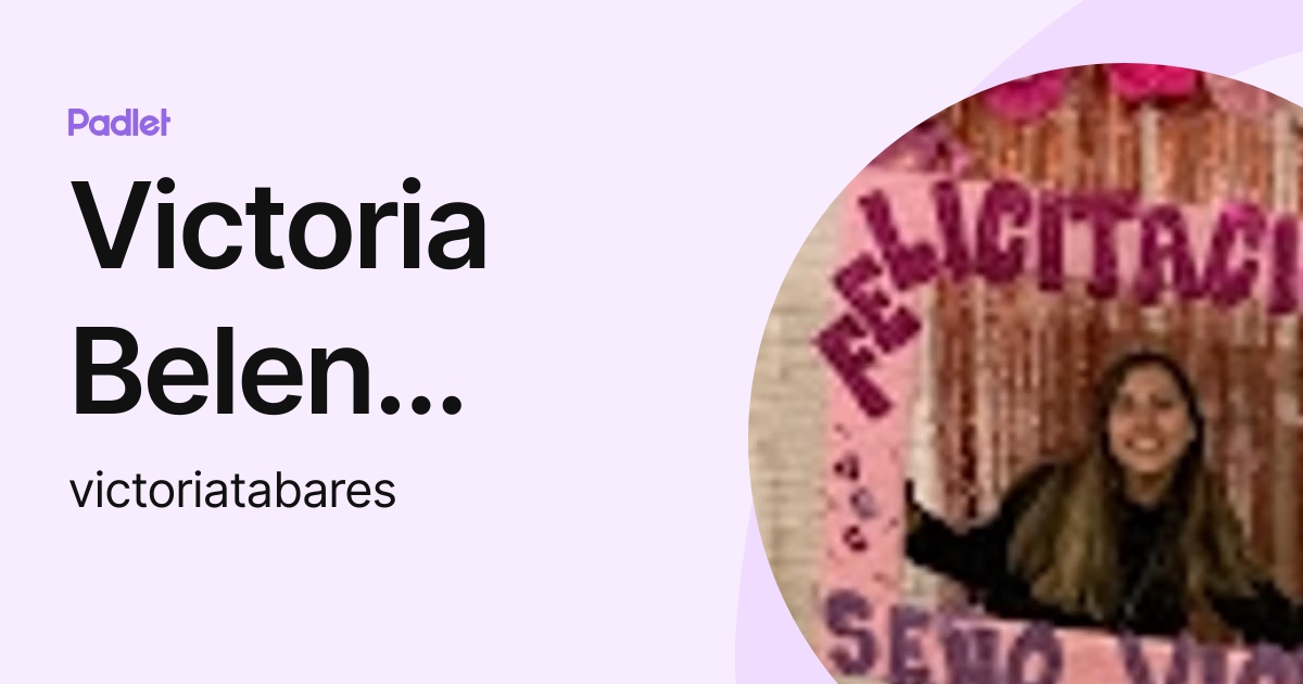 Victoria Belen Tabares (victoriatabares) profile | Padlet