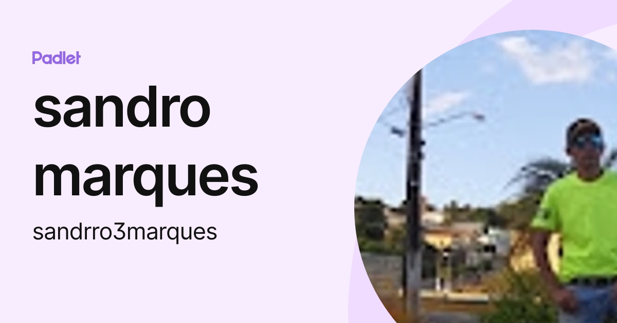 sandro marques (sandrro3marques) profile | Padlet