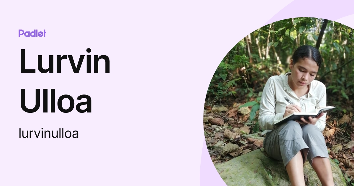 Lurvin Ulloa (lurvinulloa) profile | Padlet