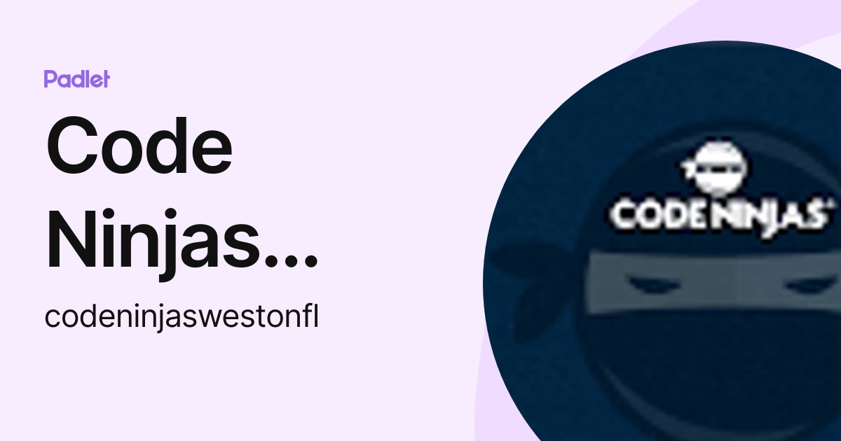 Code Ninjas Weston (codeninjaswestonfl) profile | Padlet