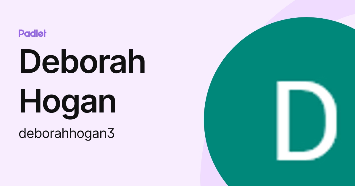 Deborah Hogan (deborahhogan3) profile | Padlet