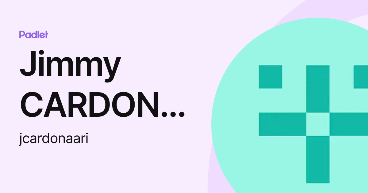 Jimmy CARDONA ARIAS (jcardonaari) profile | Padlet