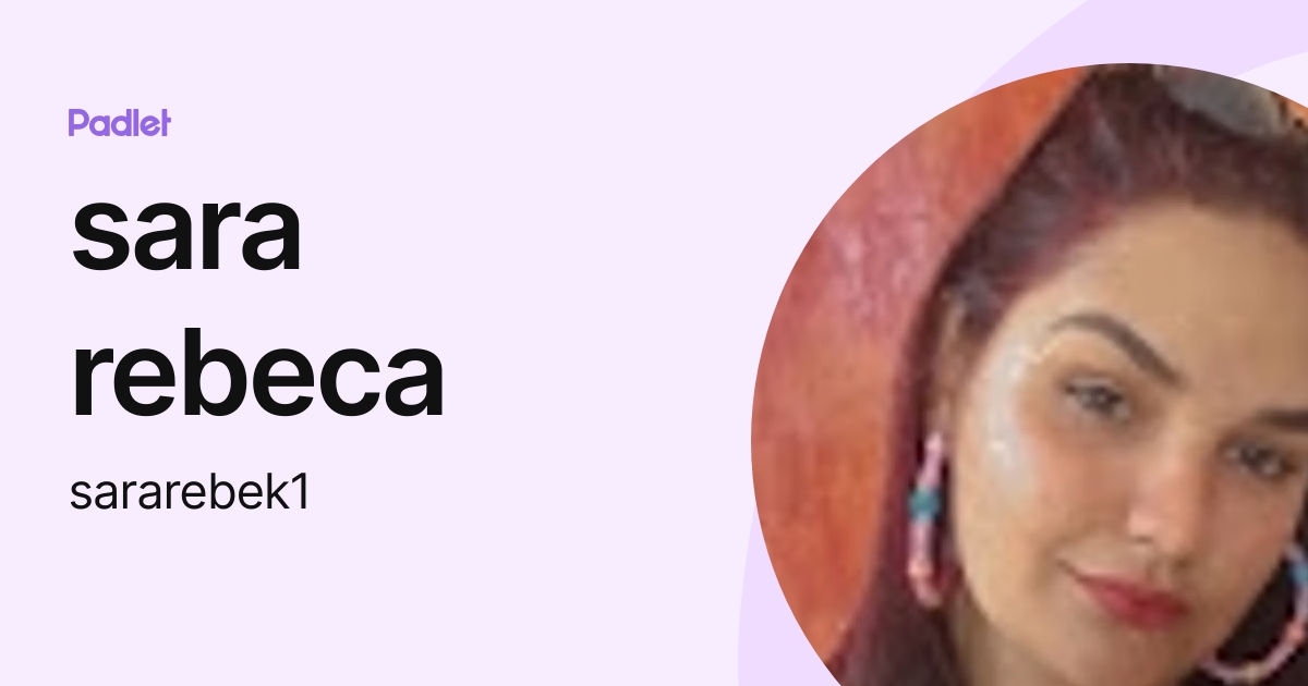 sara rebeca (sararebek1) profile | Padlet
