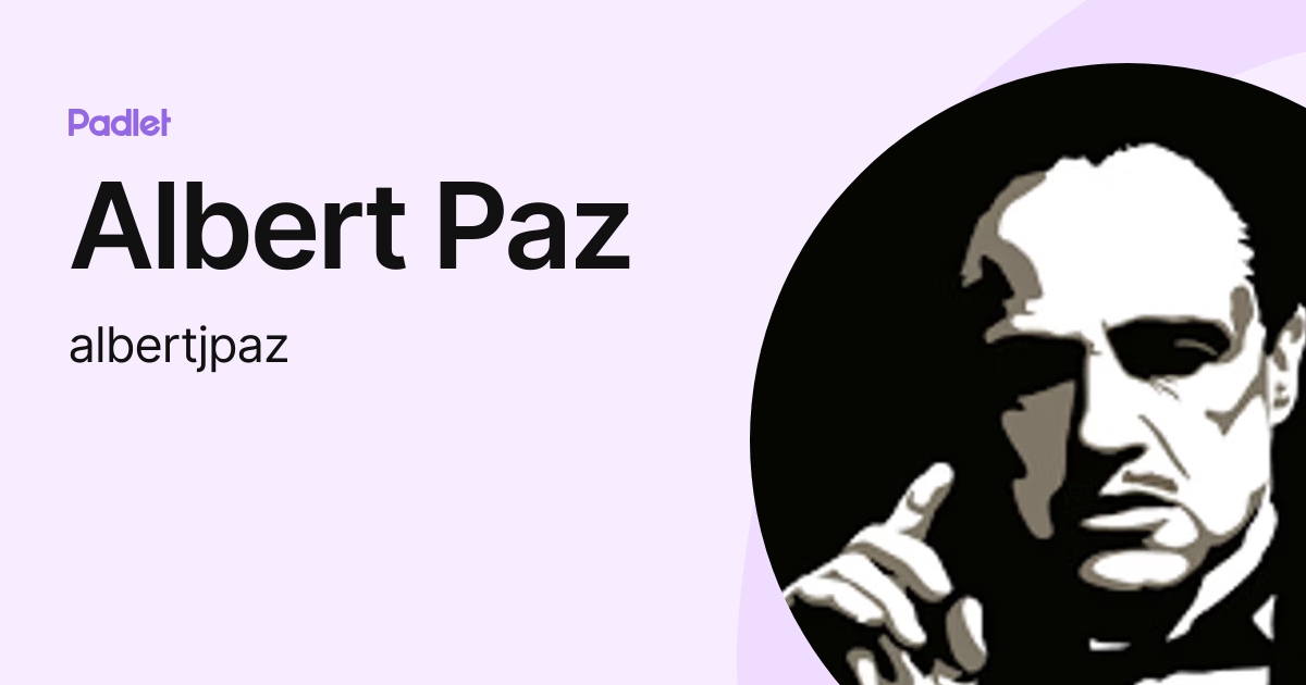 Albert Paz (albertjpaz) profile | Padlet