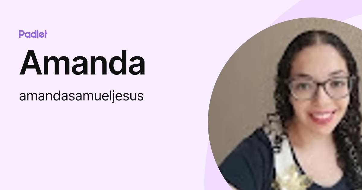 Amanda (amandasamueljesus) profile | Padlet