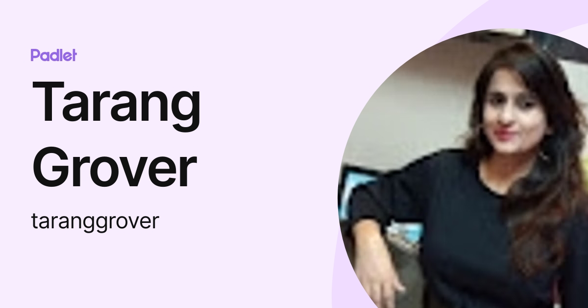 Tarang Grover (taranggrover) profile | Padlet