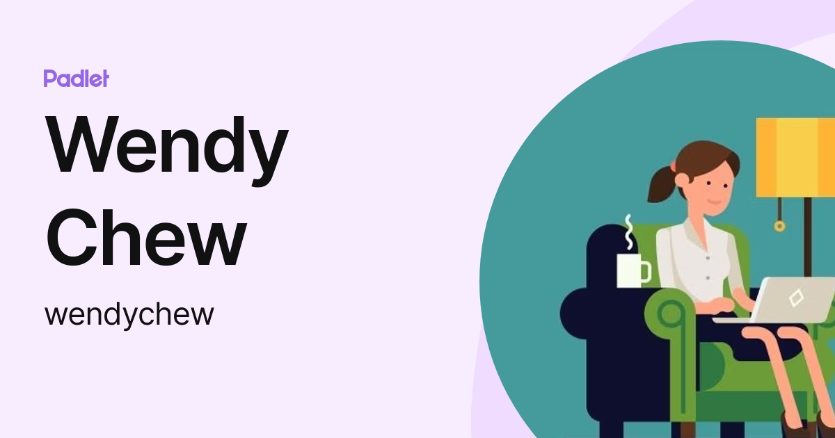 Wendy Chew (wendychew) profile | Padlet