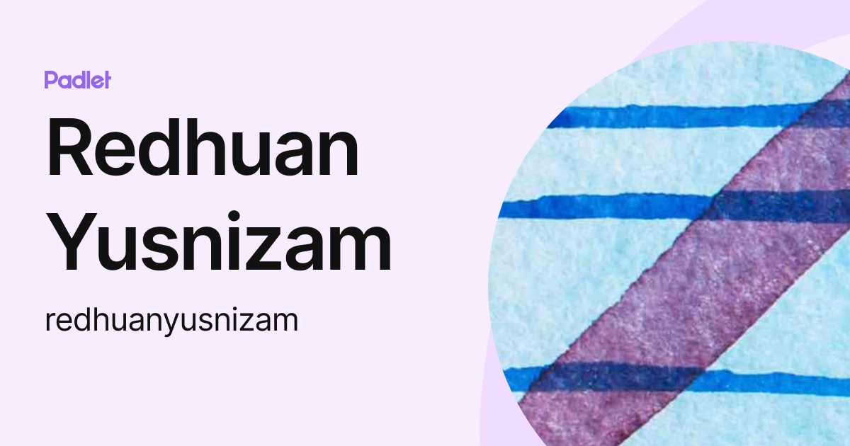 Redhuan Yusnizam (redhuanyusnizam) profile | Padlet