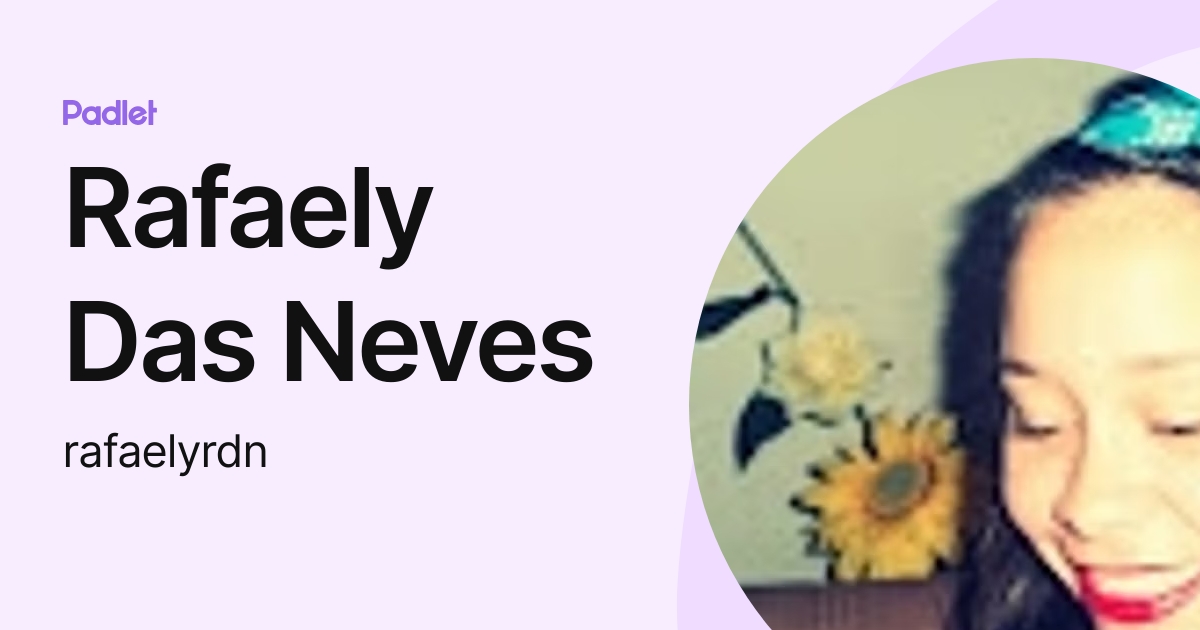 Rafaely Das Neves (rafaelyrdn) profile | Padlet