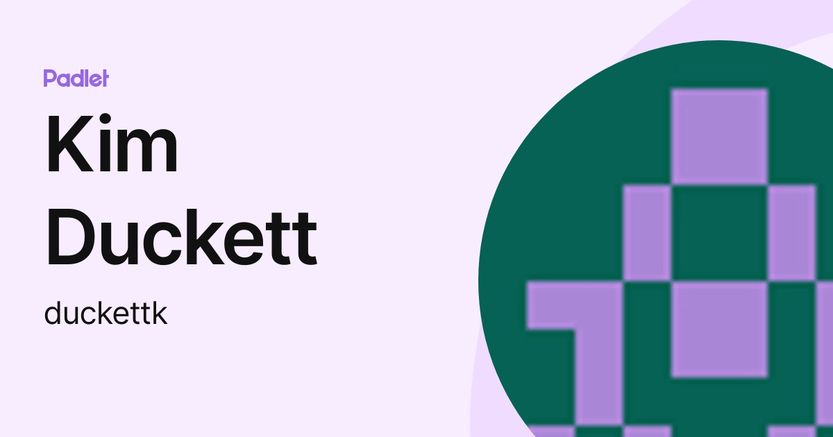 Kim Duckett (duckettk) profile | Padlet