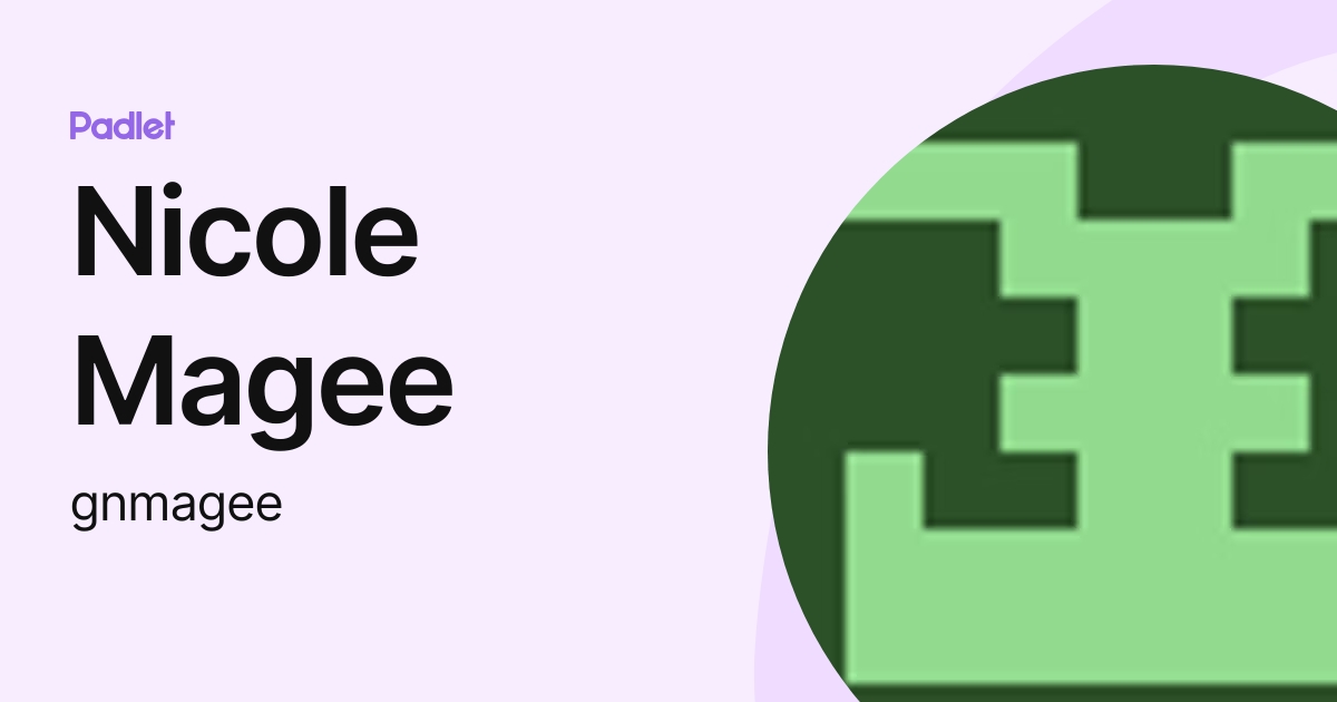 Nicole Magee (gnmagee) profile | Padlet