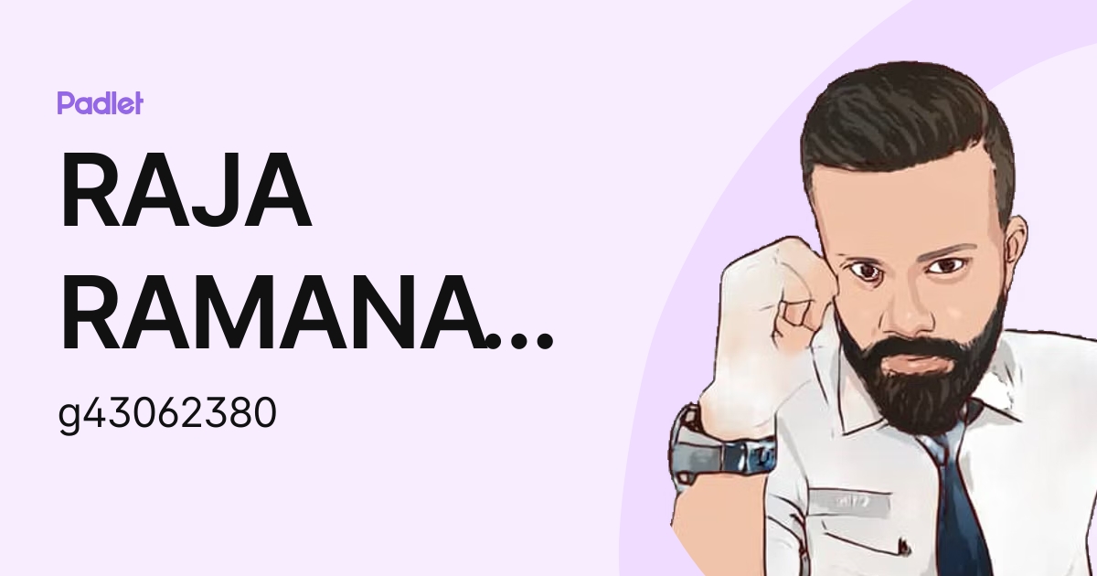 RAJA RAMANATHAN (g43062380) profile | Padlet