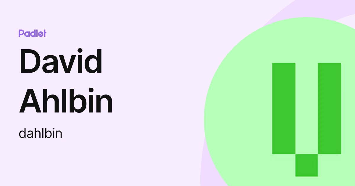 David Ahlbin (dahlbin) profile | Padlet