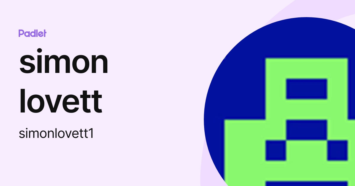 simon lovett (simonlovett1) profile | Padlet