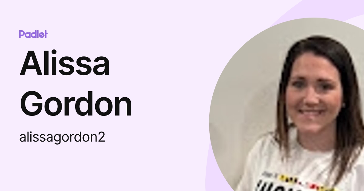 Alissa Gordon (alissagordon2) profile | Padlet