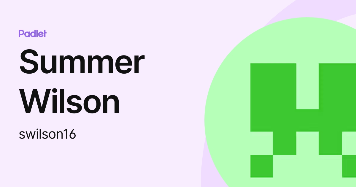 Summer Wilson (swilson16) profile | Padlet