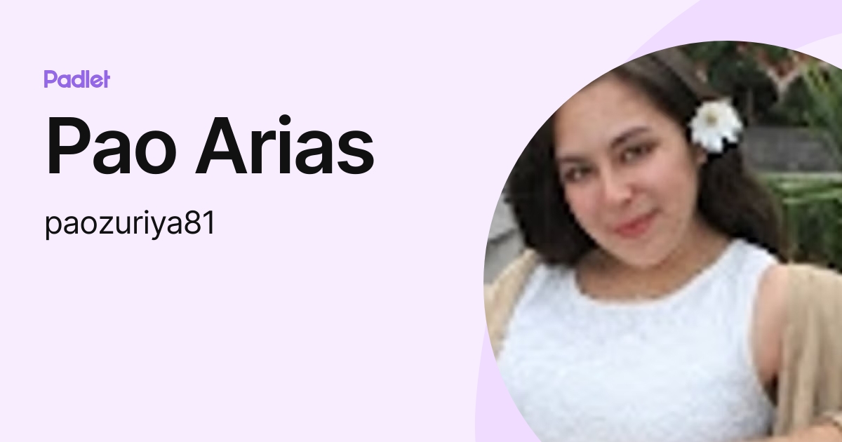 Pao Arias (paozuriya81) profile | Padlet