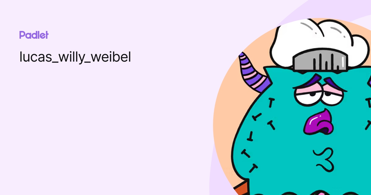 lucas_willy_weibel profile | Padlet