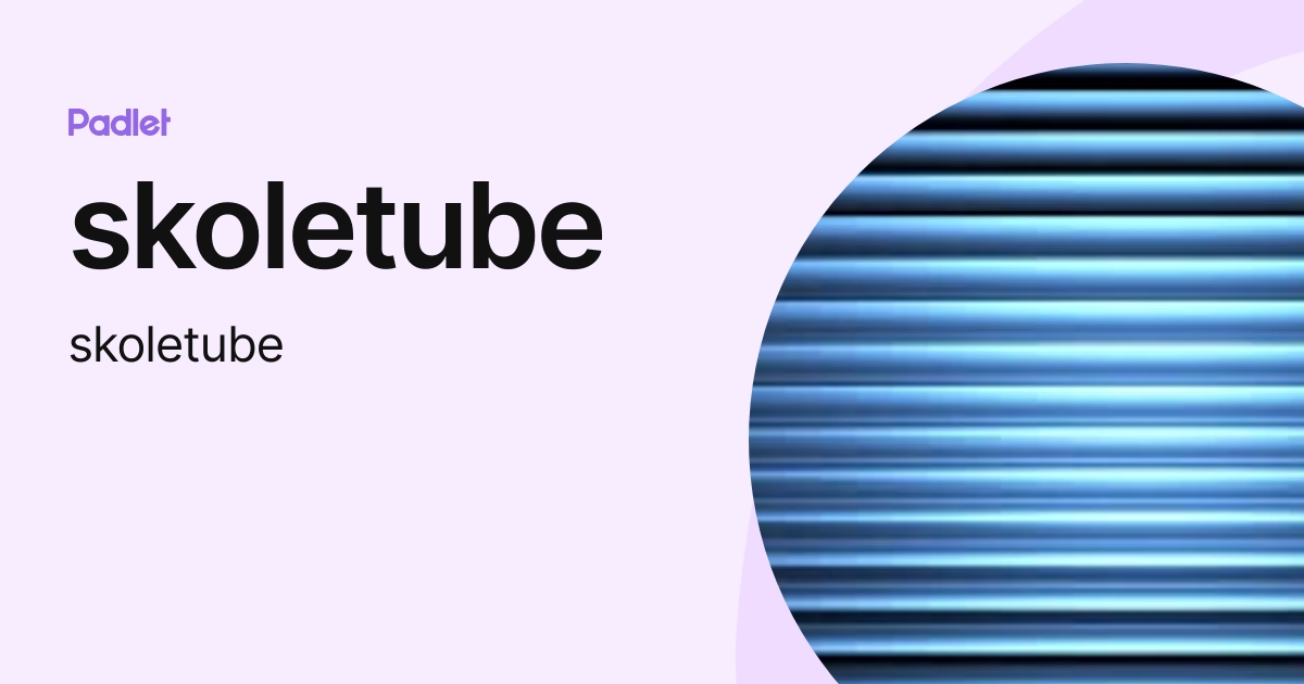 skoletube (skoletube) profile | Padlet