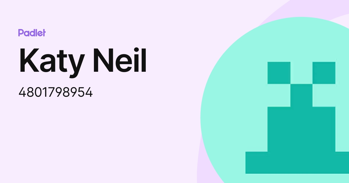 Katy Neil (4801798954) profile | Padlet