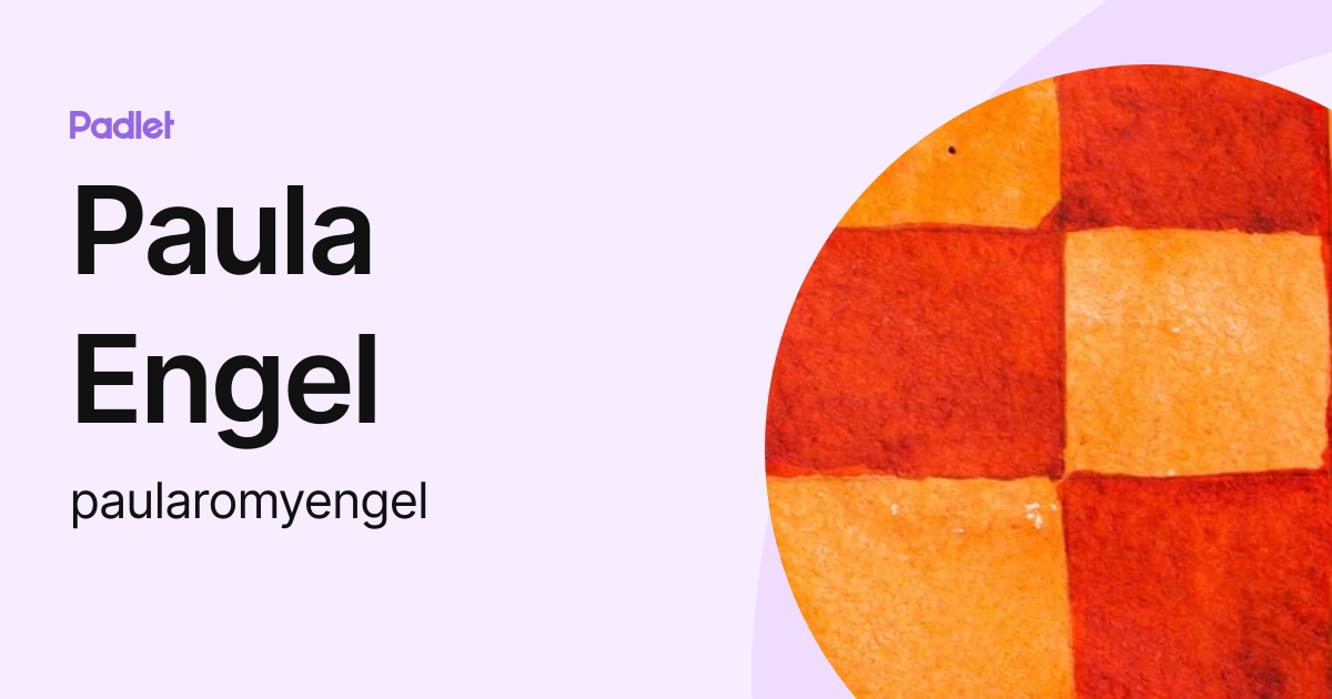 Paula Engel (paularomyengel) profile | Padlet