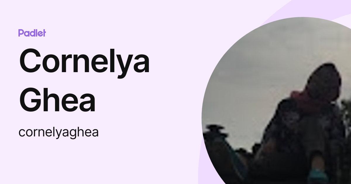 Cornelya Ghea (cornelyaghea) profile | Padlet