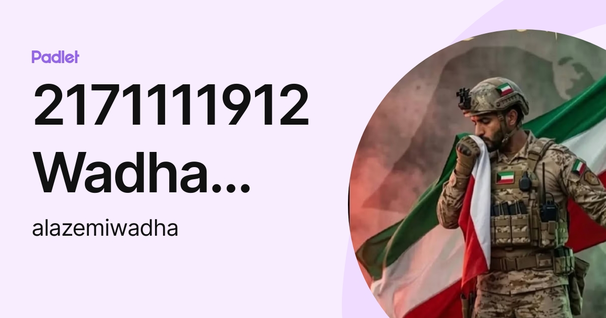 2171111912 Wadha Alazemi (alazemiwadha) profile | Padlet