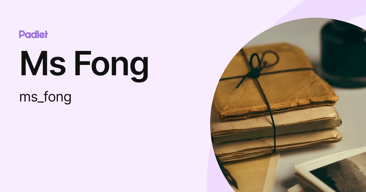 Ms Fong (ms_fong) profile | Padlet