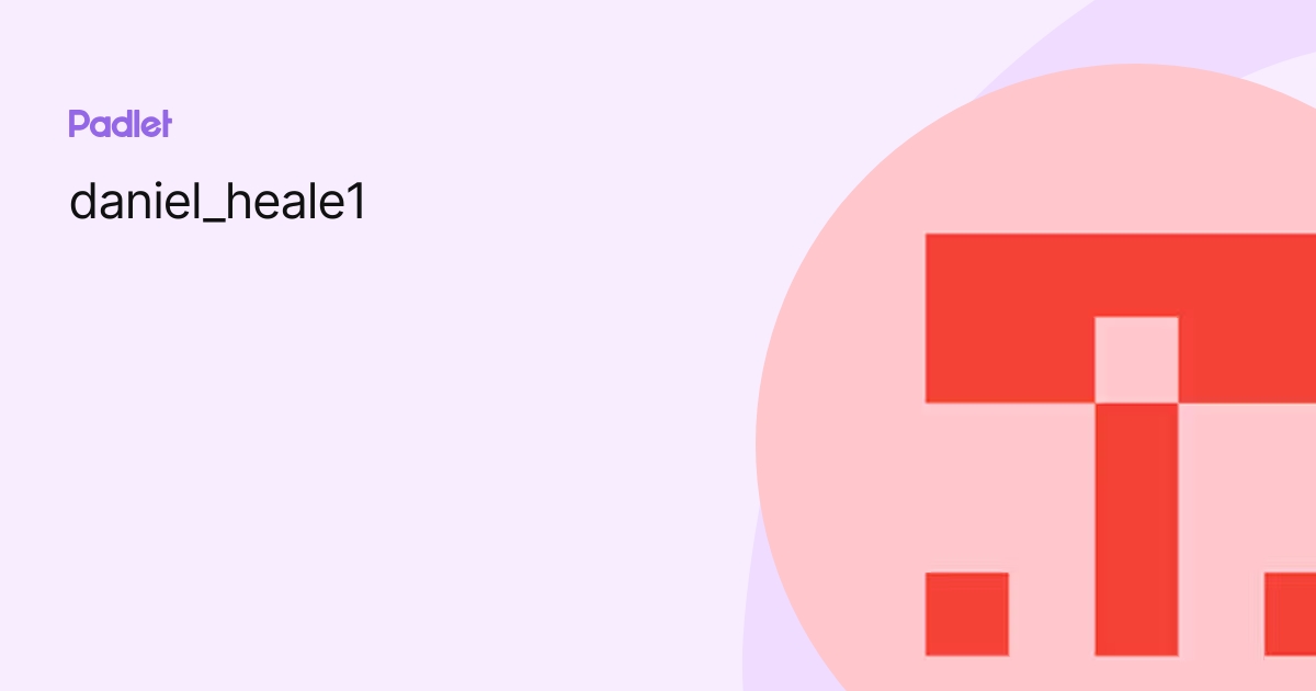 daniel_heale1 profile | Padlet