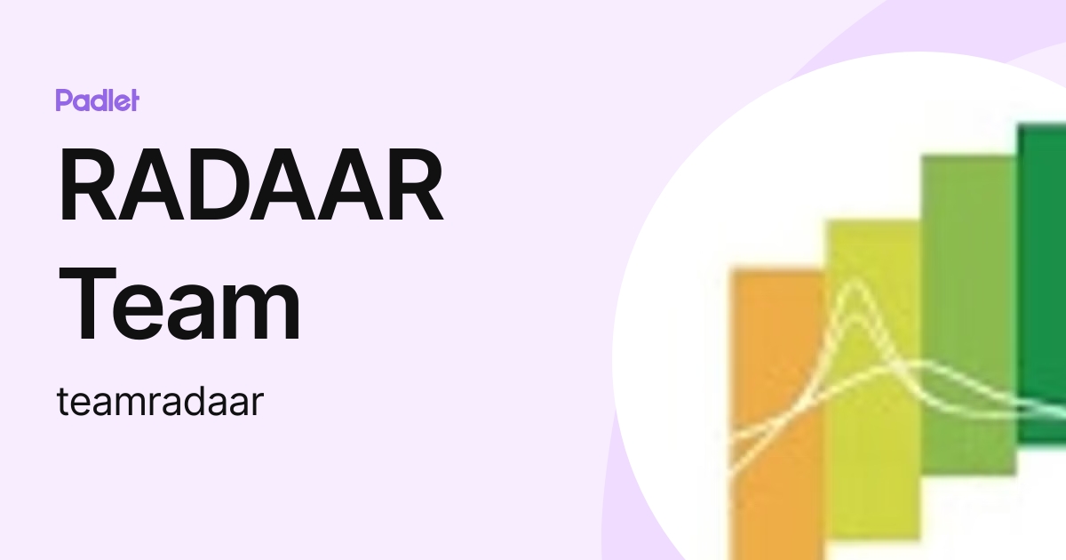 RADAAR Team (teamradaar) profile | Padlet