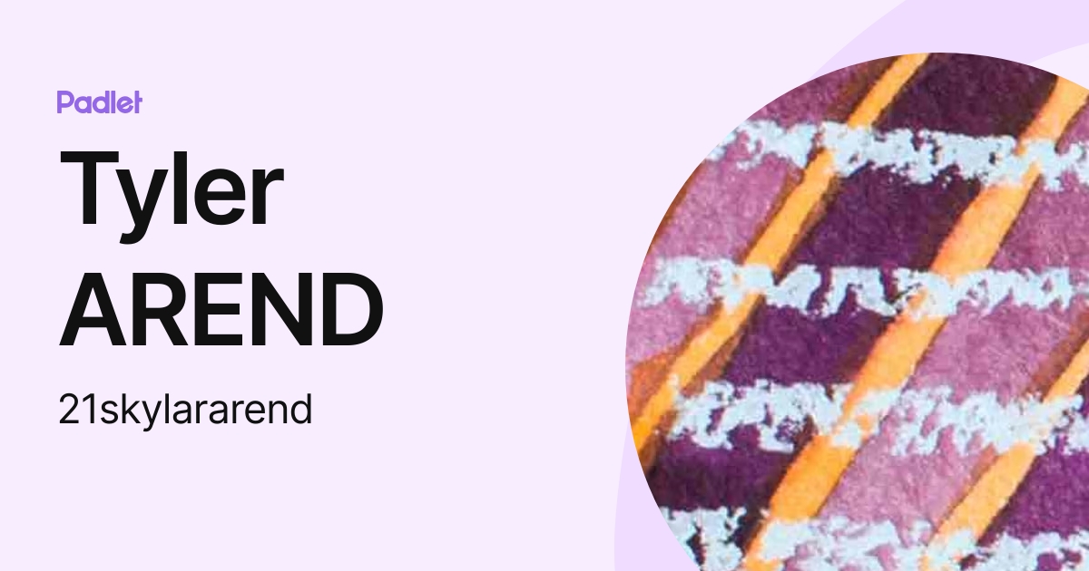 Tyler AREND (21skylararend) profile | Padlet