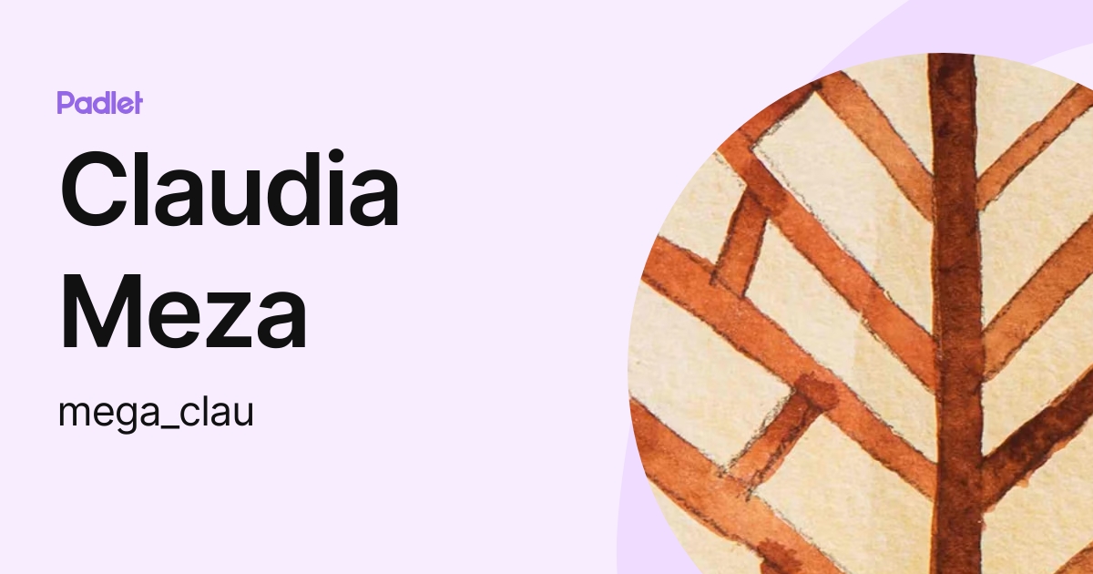 Claudia Meza (mega_clau) profile | Padlet