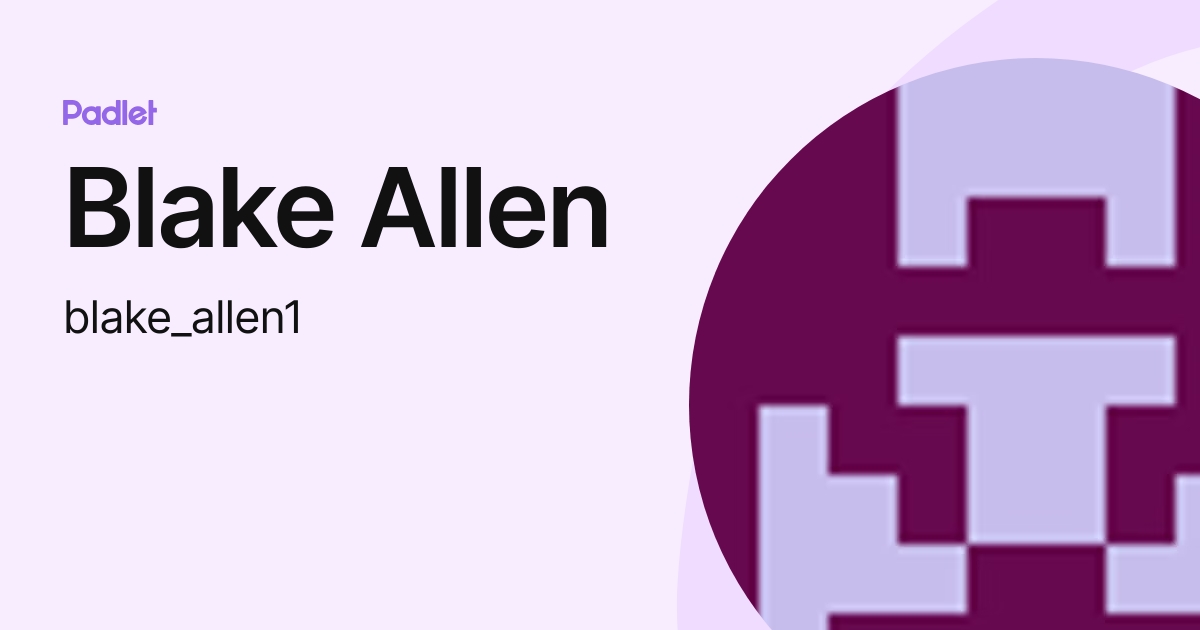 Blake Allen (blake_allen1) profile | Padlet