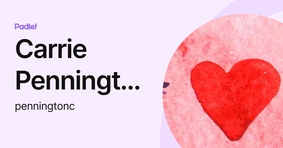 Carrie Pennington (penningtonc) profile | Padlet
