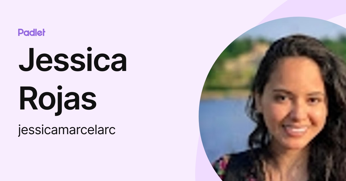 Jessica Rojas (jessicamarcelarc) profile | Padlet