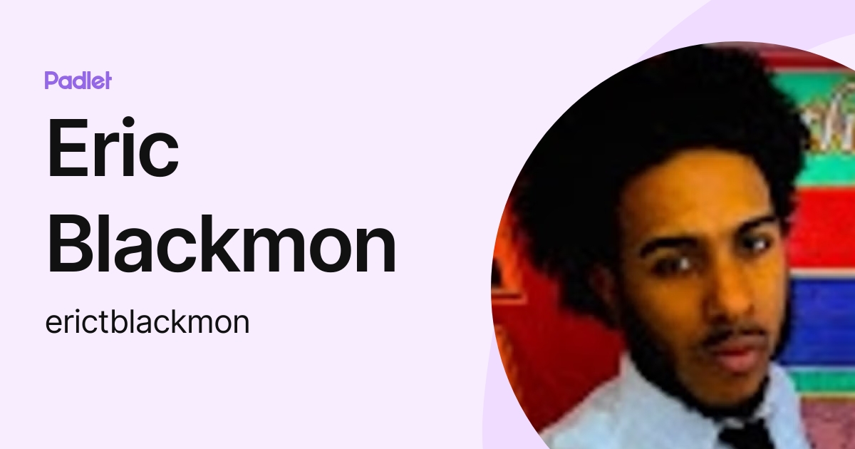 Eric Blackmon (erictblackmon) profile | Padlet